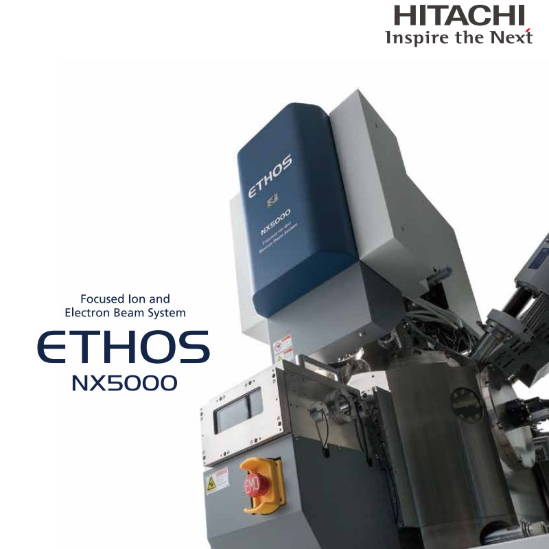日立 高性能FIB-SEM系统 Ethos NX5000 - 广州市君翔仪器仪表有限公司